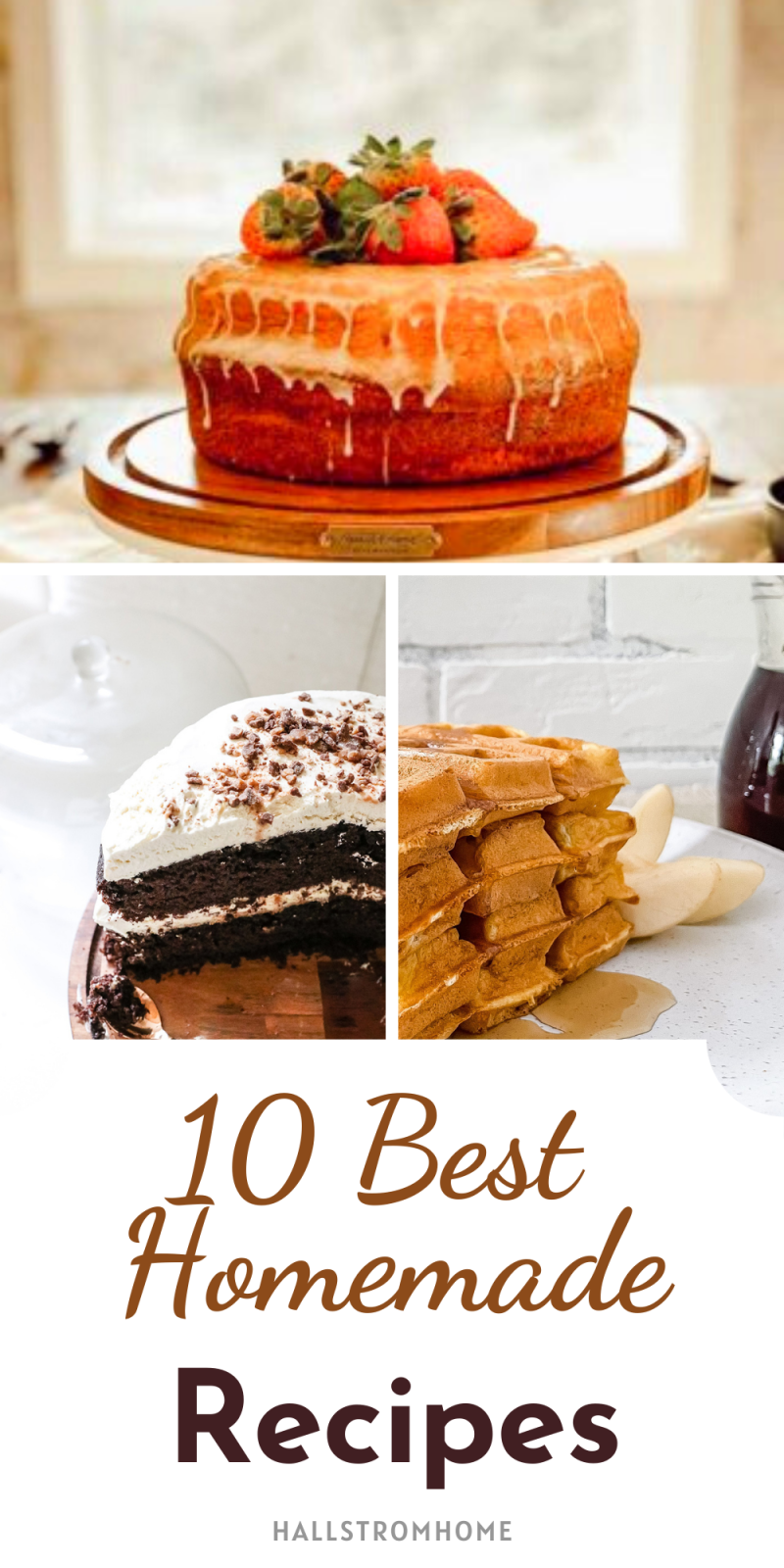 10 Of Our Best Homemade Recipes – Hallstrom Home